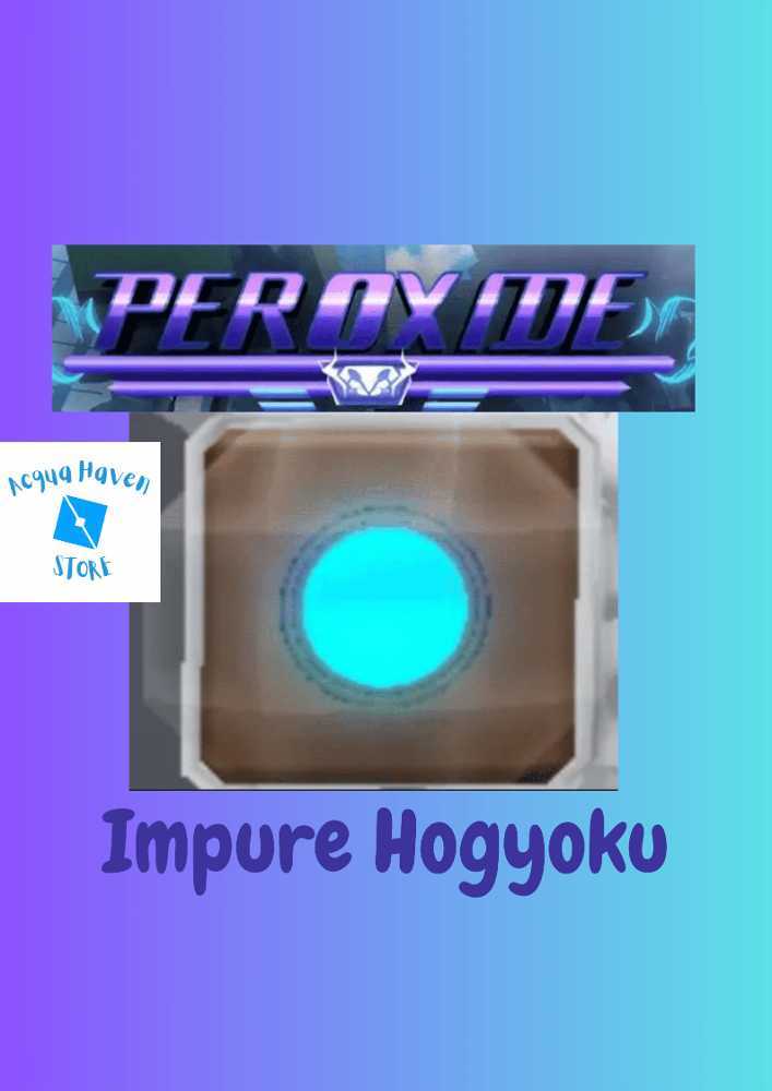 5x Impure Hogyoku - Peroxide - FAST DELIVERY