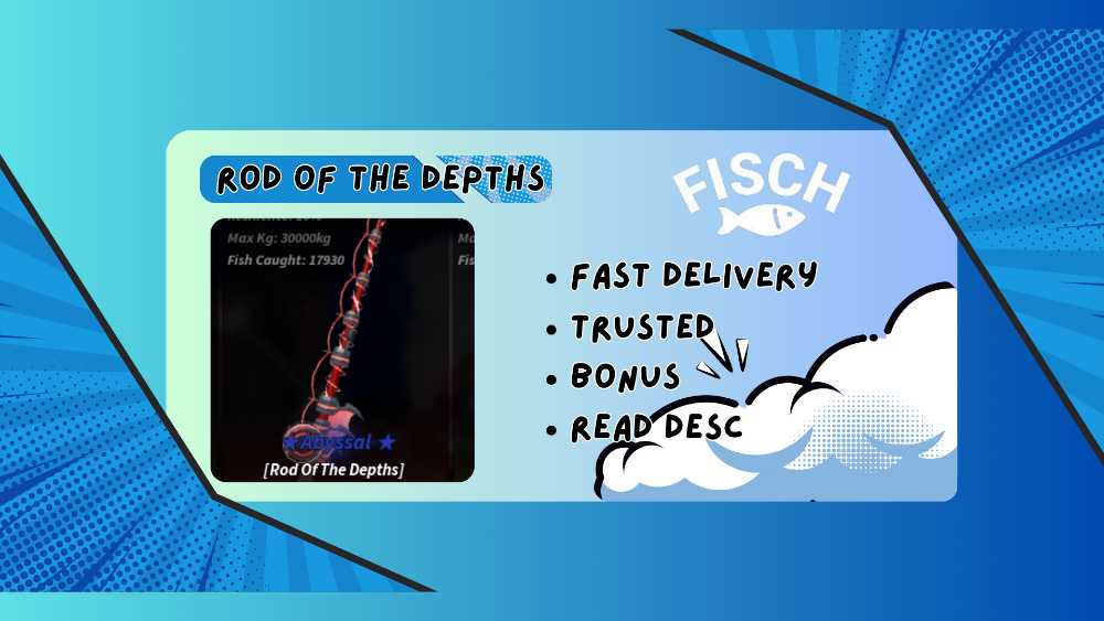 Rod Of The Depths + Bestiary + Money - Fisch (Gaming Service)