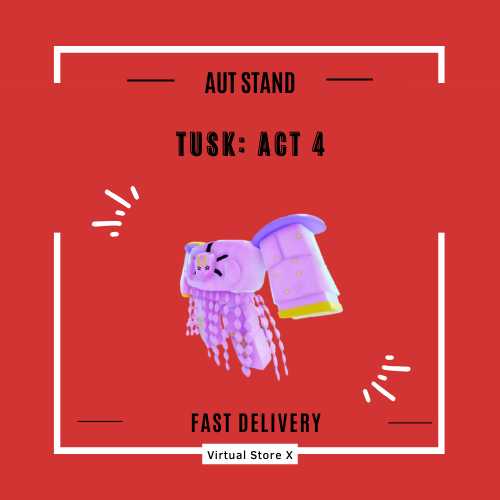 Tusk: Act 4 - Mythical Stand - AUT - A Universal Time