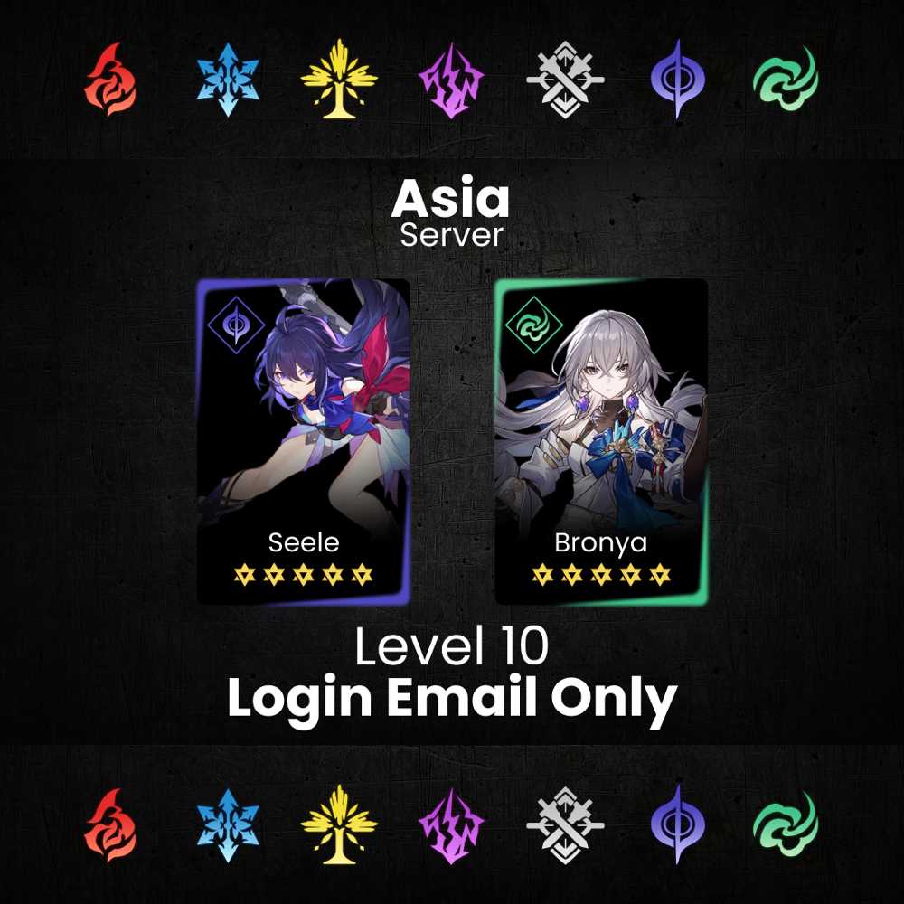 [ ASIA ] LEVEL 10 | SEELE + BRONYA STARTER | LOGIN EMAIL ONLY
