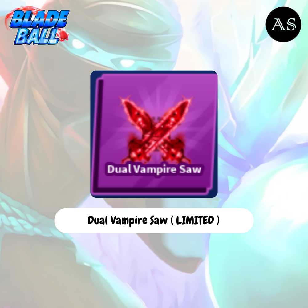 Dual Vampire Saw ( Limited ) [ Blade Ball ]