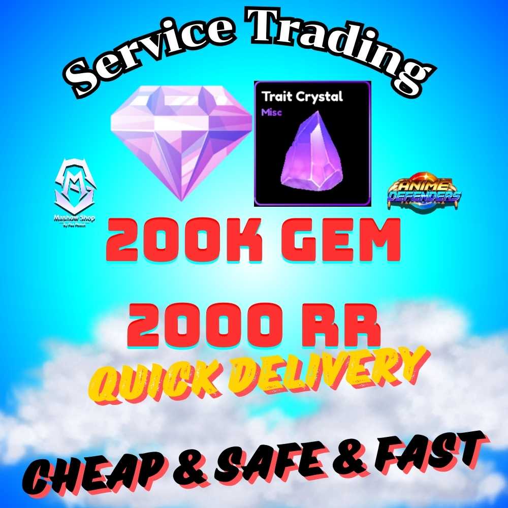 Anime DefenderService Trading Gem+Trait Crystal200,000+2,000 RR | Tax ...