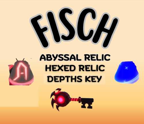 BUNDLE| HEXED + ABYSSAL RELIC+ DEPTH KEY | FISCH | CHEAP | LIMITED STOCKS!