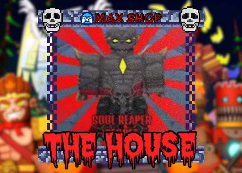 Soul Reaper - The House TD | Best Deal