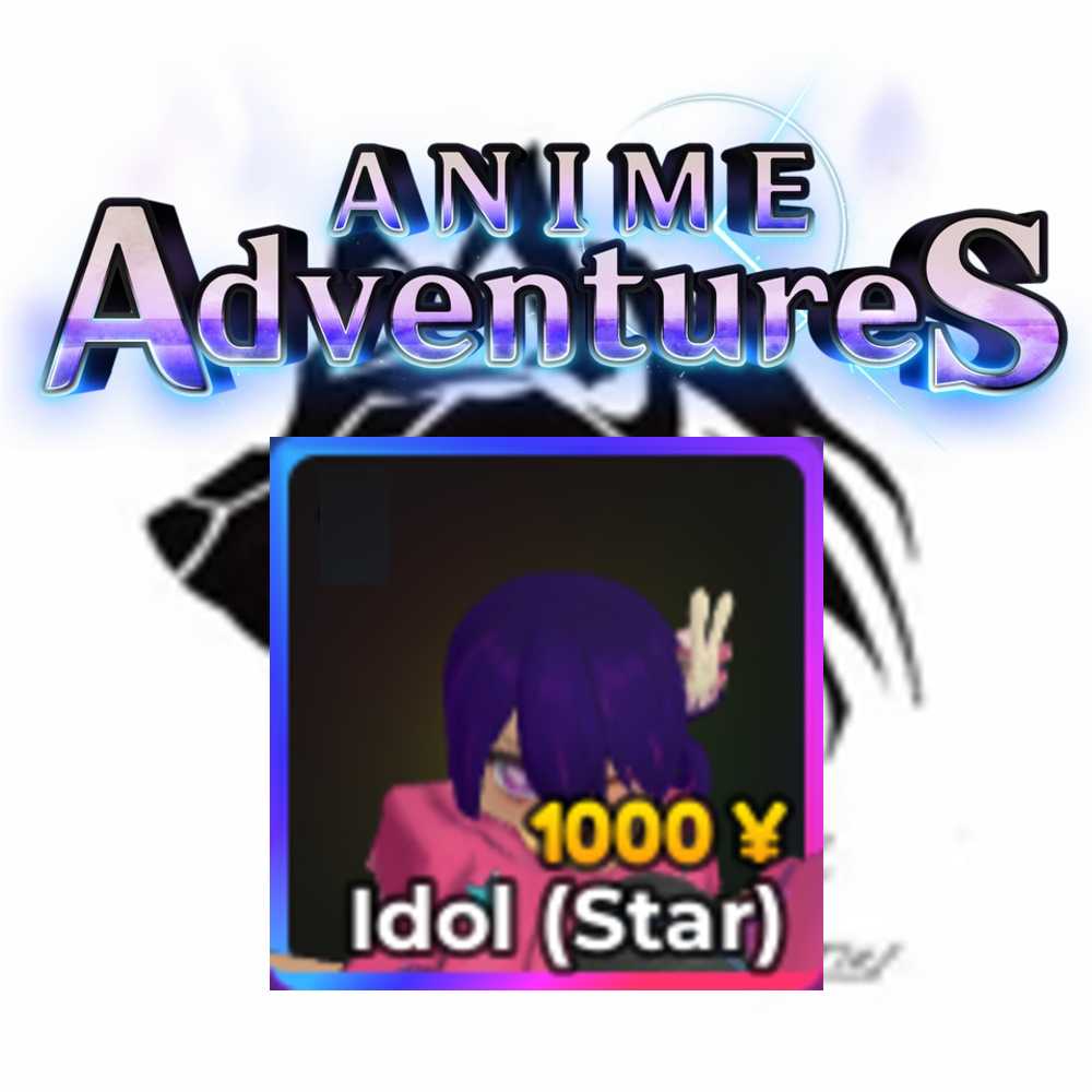 Idol (Evo) - Oshy - Oshi - Anime Adventures - AA