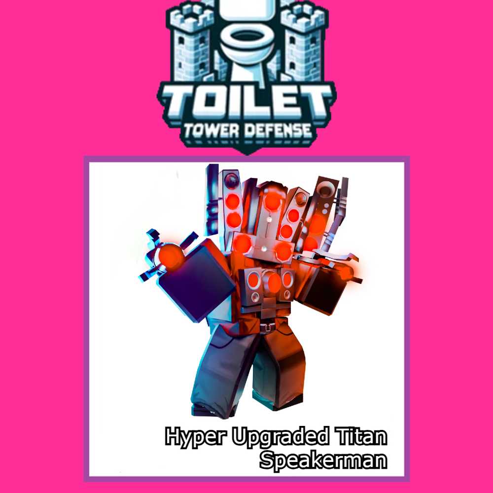 Hyper Upgraded Titan Speakerman (Exclusive) - Toilet Tower Defense
