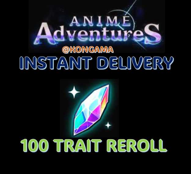Anime Adventures 100 Trait Reroll (instant delivery)