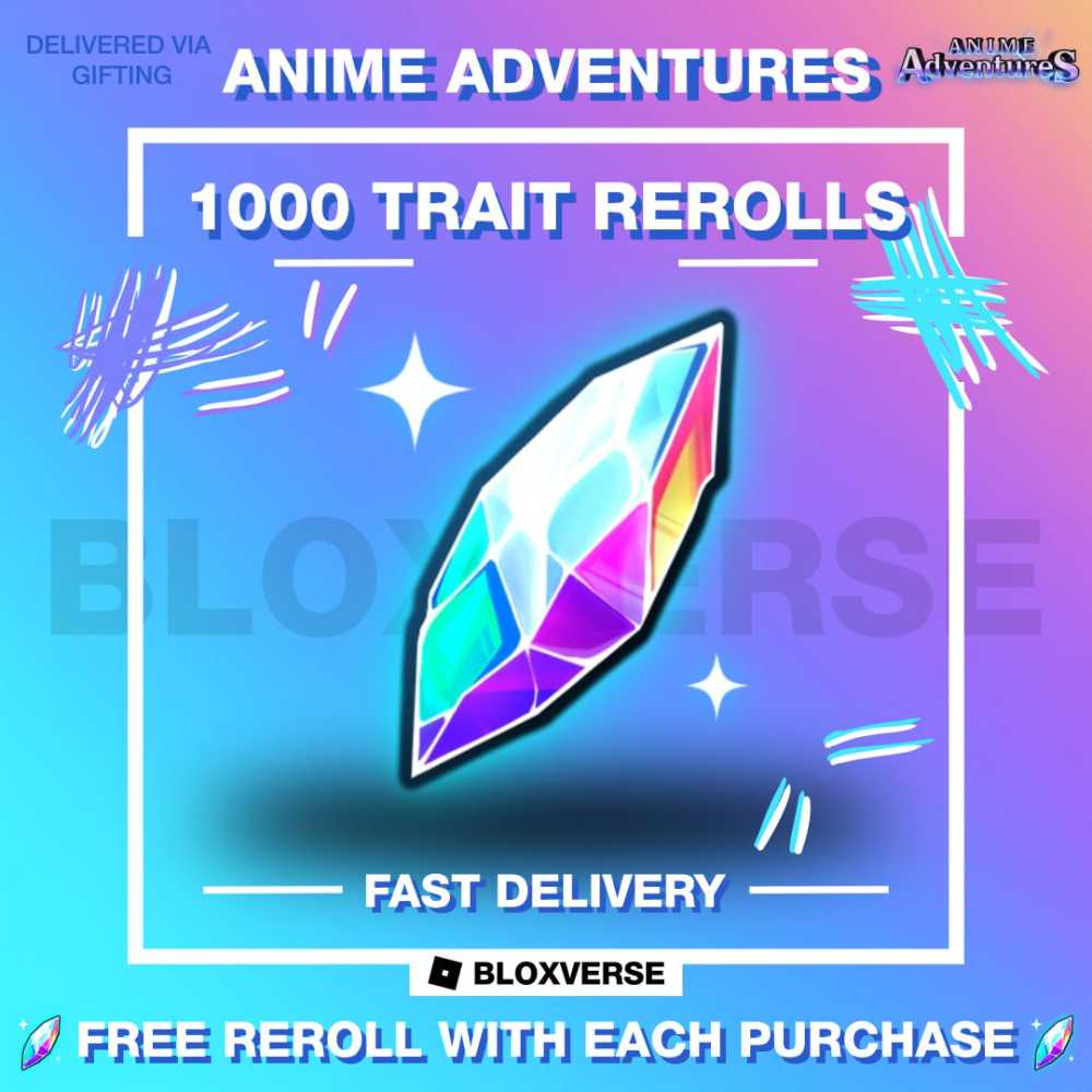 Anime Adventures (AA) 1000x Trait Reroll (Gift) | Trusted And Fast Delivery