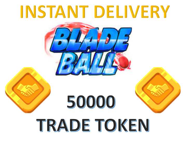 Blade Ball 50000 (50K / 50 000) Trade Token (INSTANT DELIVERY)