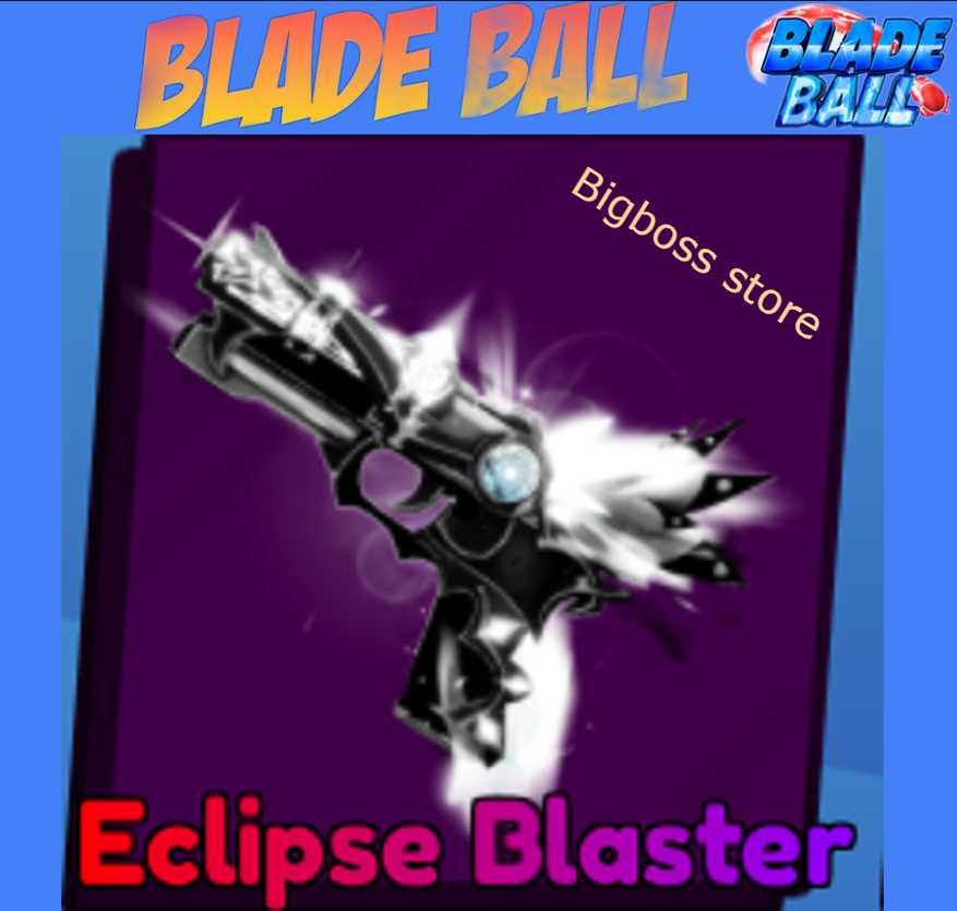 Eclipse Blaster - Blade Ball
