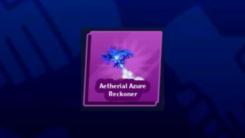 Aetherial Azure Reckoner - Blade Ball