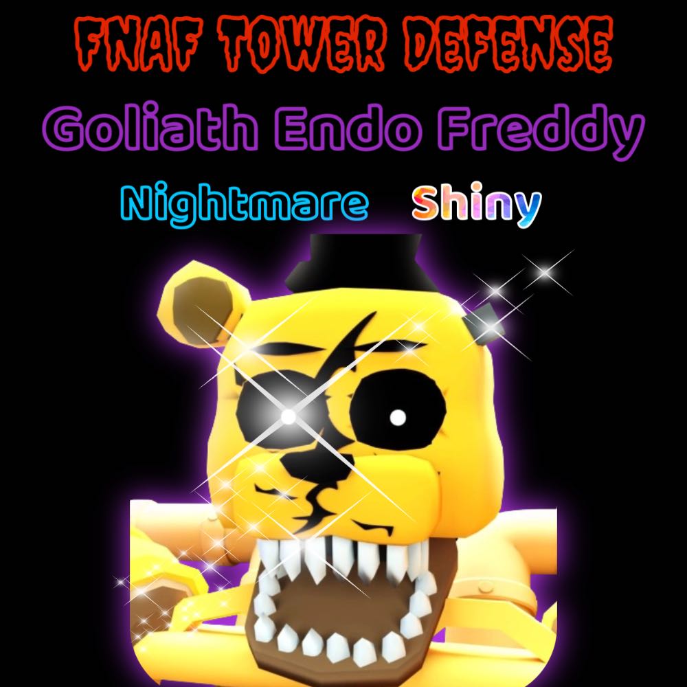 Shiny Goliath Endo Freddy | Five Nights Tower Defense | FN TD