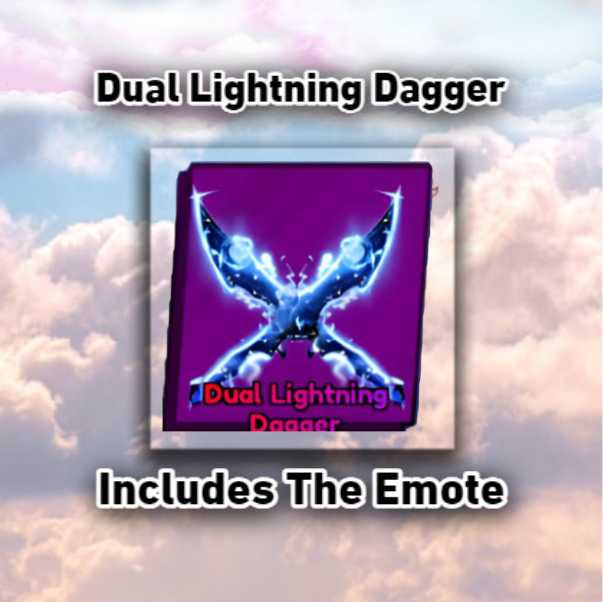 | Dual Lightning Dagger | (INCLUDES THE EMOTE)
