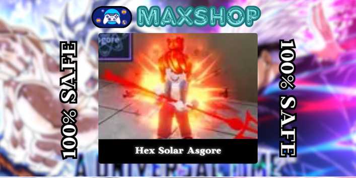 Hex Solar Asgore - A Universal Time | Best Deal