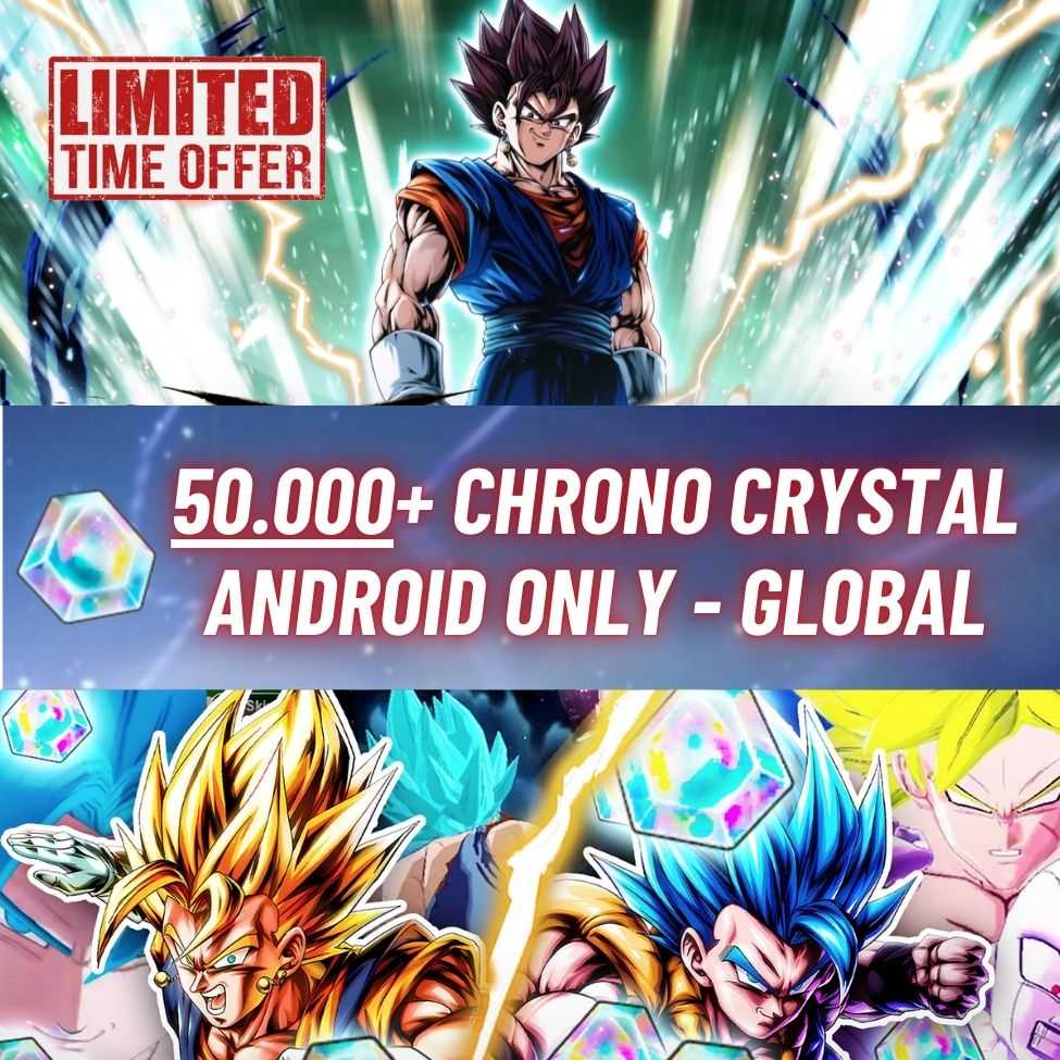 ANDROID 50,000+ CHRONO CRYSTAL + Random 0-2 LF Dragon Ball Legend