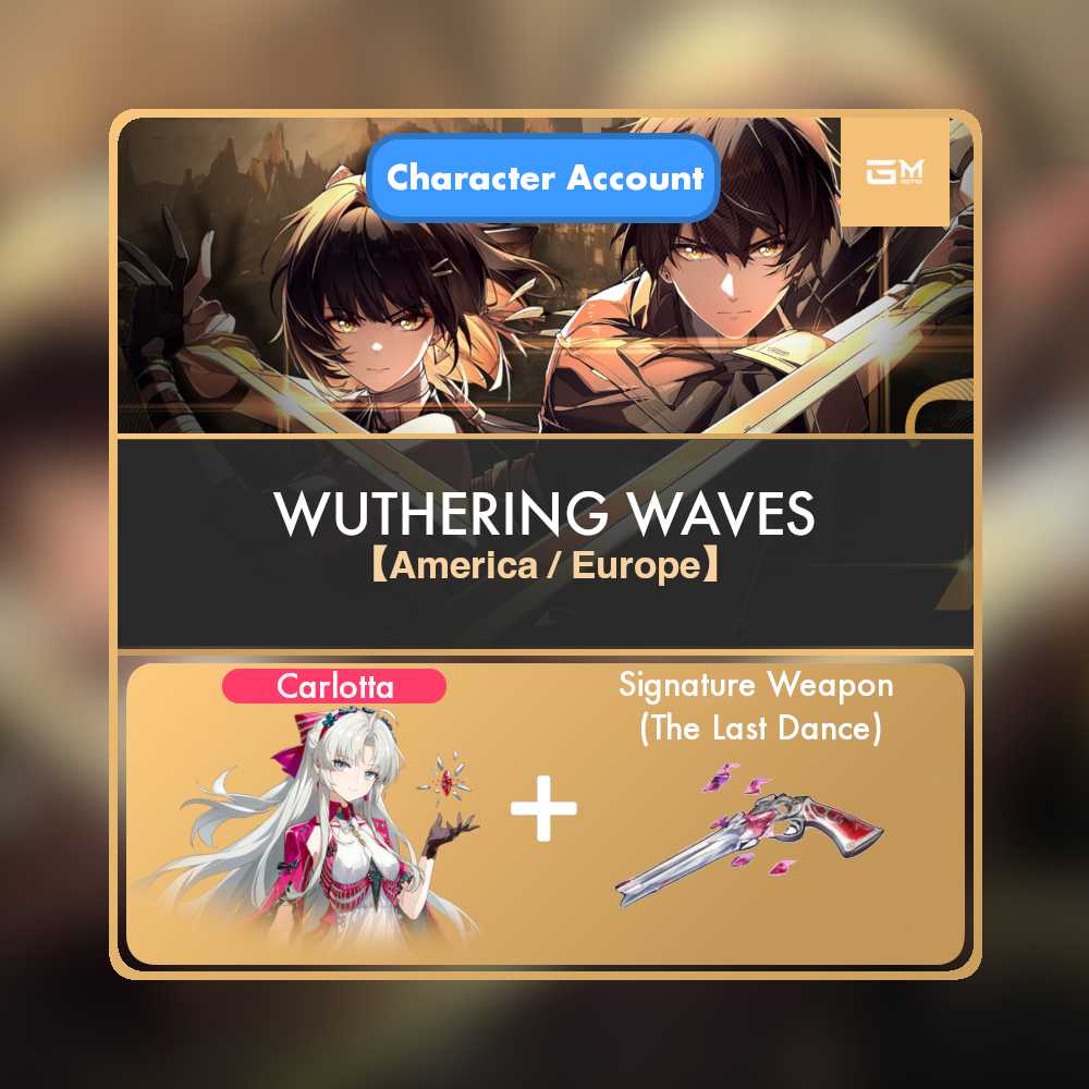 Europe | Wuthering Waves Character Account | Carlotta + Signature ...