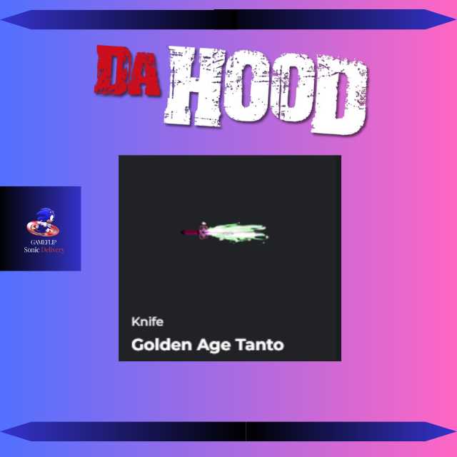 DA HOOD - Golden AGE Tanto
