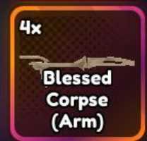 Blessed Corpse (Arm) | Anime Last Stand