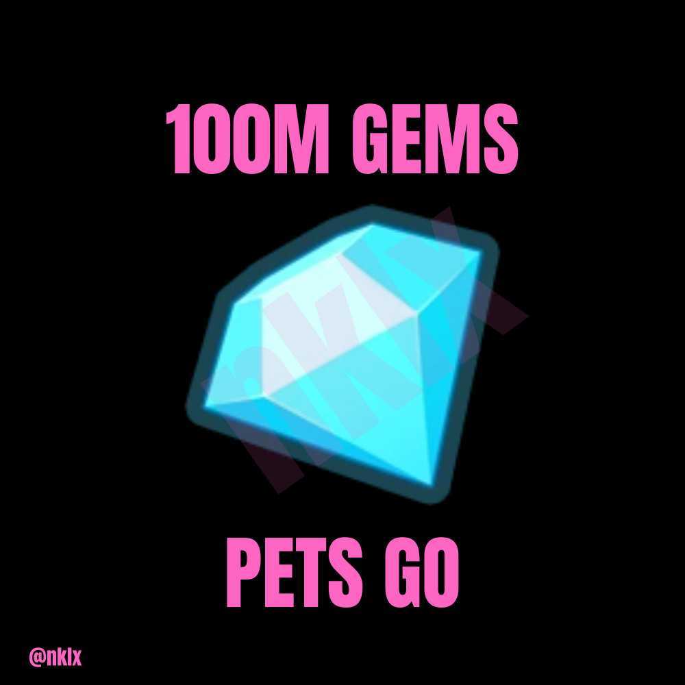 100M GEMS PETS GO