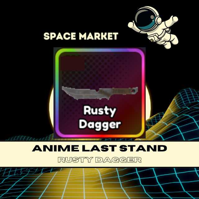 [ANIME LAST STAND] - Rusty Dagger
