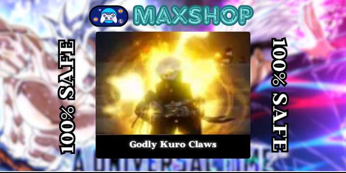 Godly Kuro Claws - A Universal Time | Best Deal