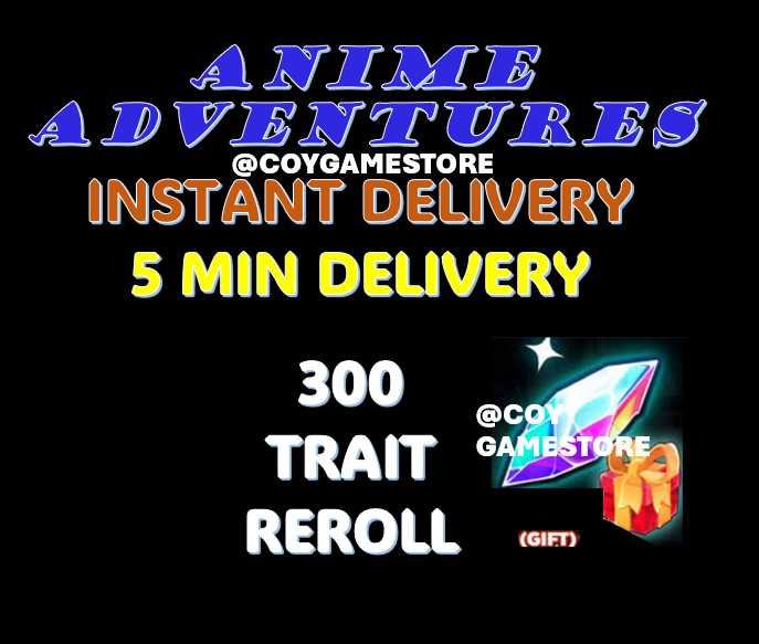 (INSTANT DELIVERY) Anime Adventures 300 Trait Reroll