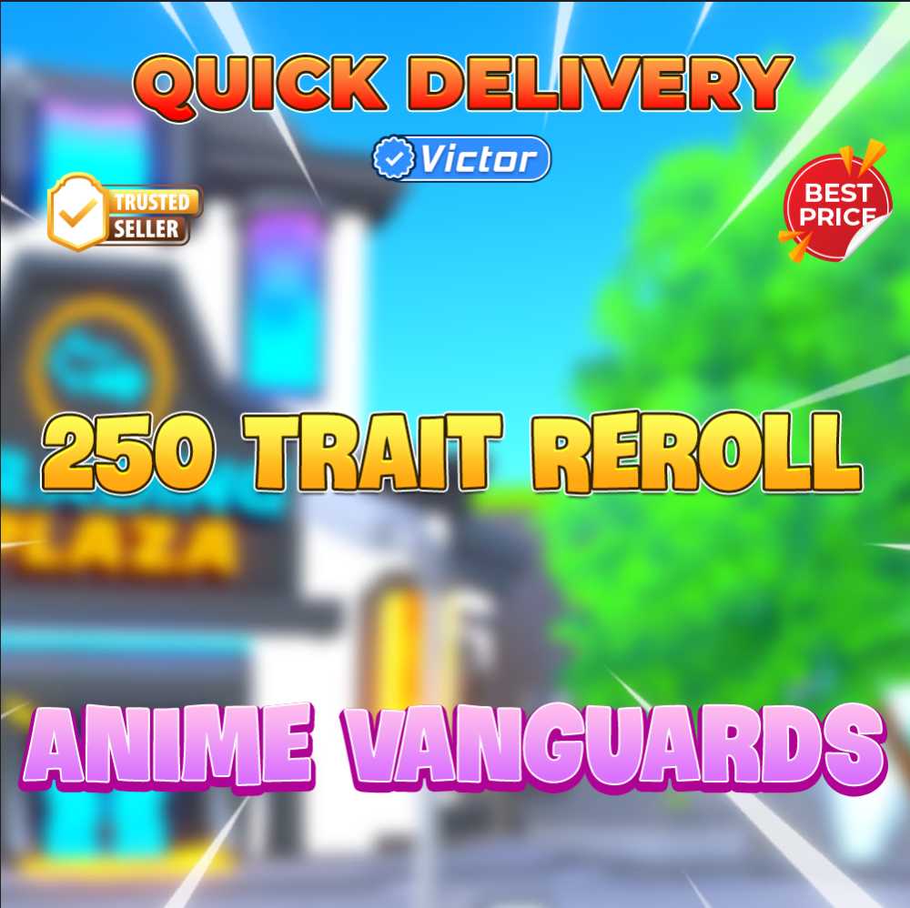 250 Trait Reroll【20497rb】 Anime Vanguards ️ Instant Delivery