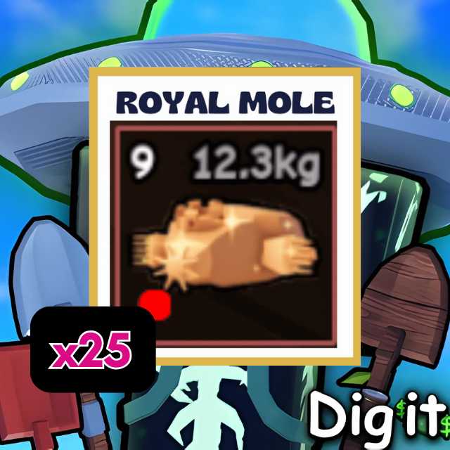 Dig it (Royale Mole x25)
