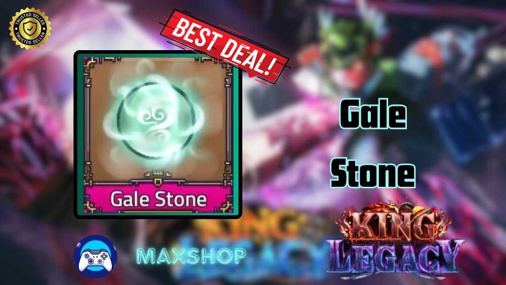 Gale Stone - King Legacy | Best Deal