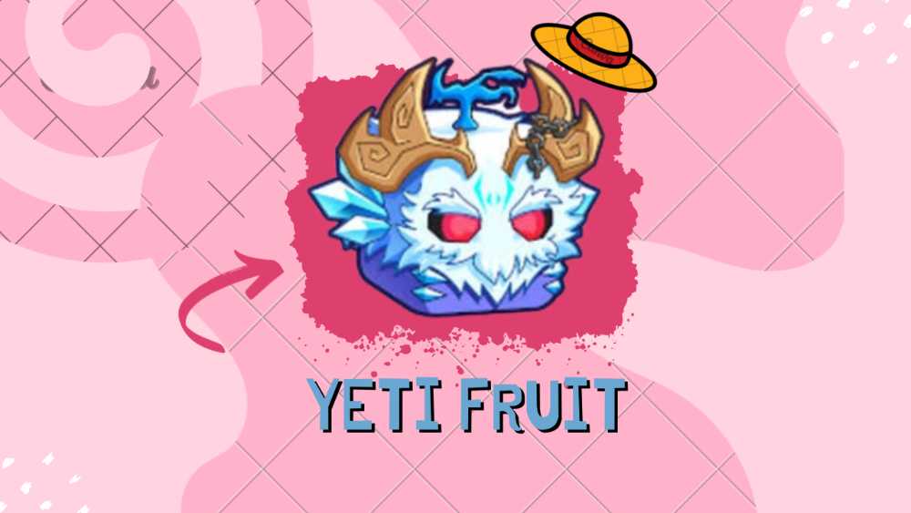 Yeti Fruit | Physical Trade