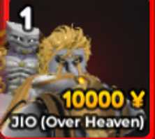 DIO / JIO ( Over Heaven) SSS DAMAGE Anime Adventures