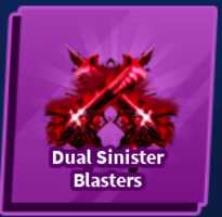Dual Sinister Blasters ( Limited ) [ Blade Ball ]
