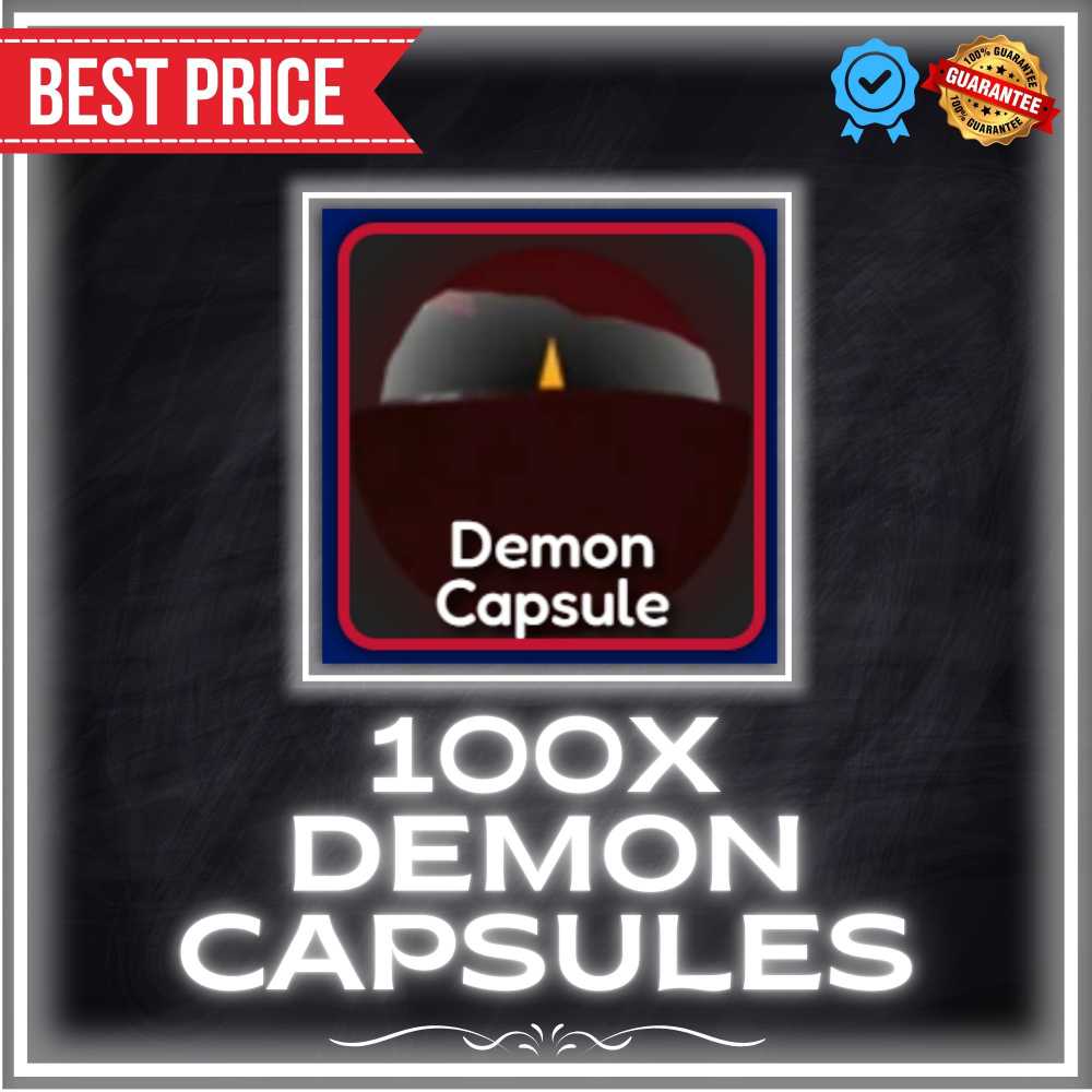 100X DEMON CAPSULES - ANIME LAST STAND