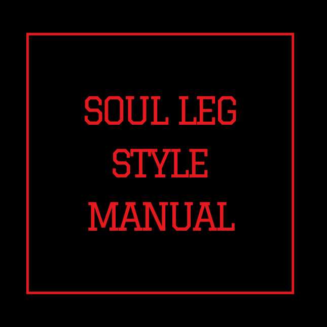Soul Leg Style Manual - Type Soul