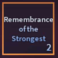 Remembrance of the Strongest | A Universal Time