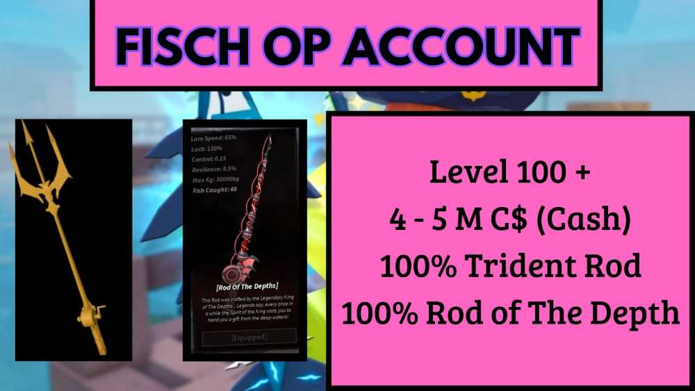 Fisch Account | Level 100+ / 4M - 5M C$ / Trident Rod + Rod of The ...