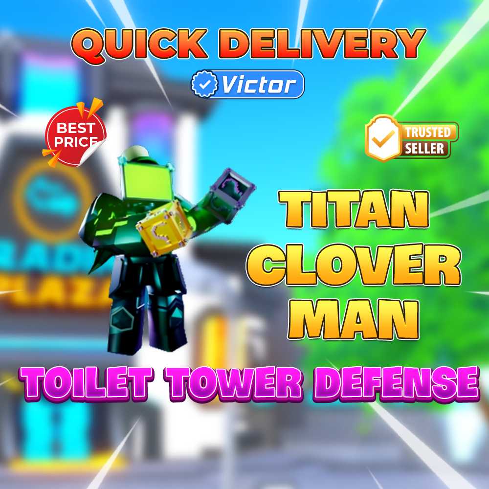 Titan Clover Man Toilet Tower Defense Best price fastest working 24/7