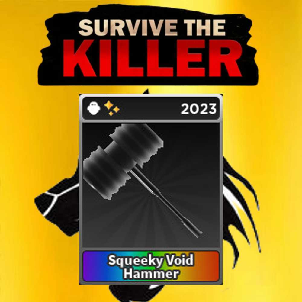 Squeeky Void Hammer - Survive The Killer - STK