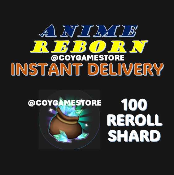 (INSTANT DELIVERY) Anime Reborn 100 Reroll Shard