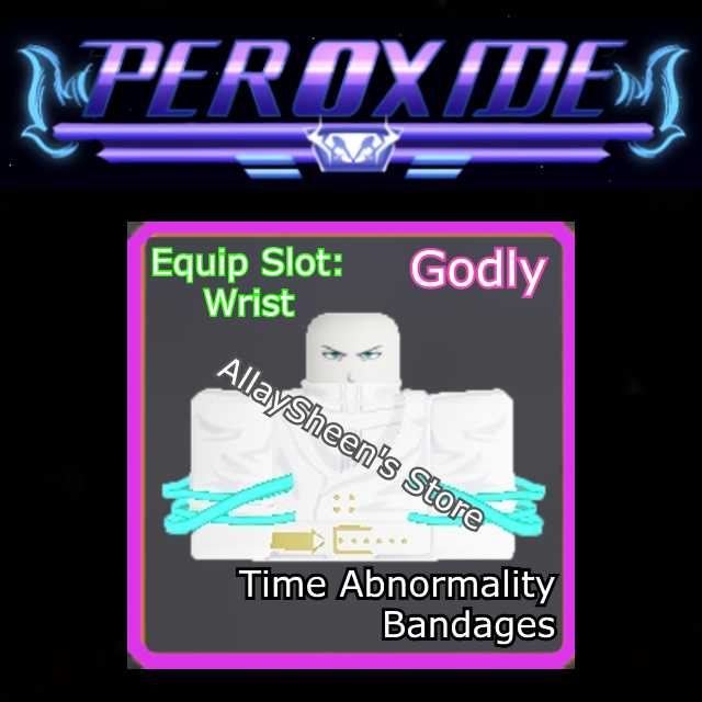 Time Abnormality Bandages (Godly) - Peroxide