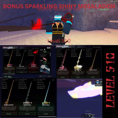 Lvl 510 - Bonus Shiny sparkling megalodon - ( Heavens rod, No life rod ...