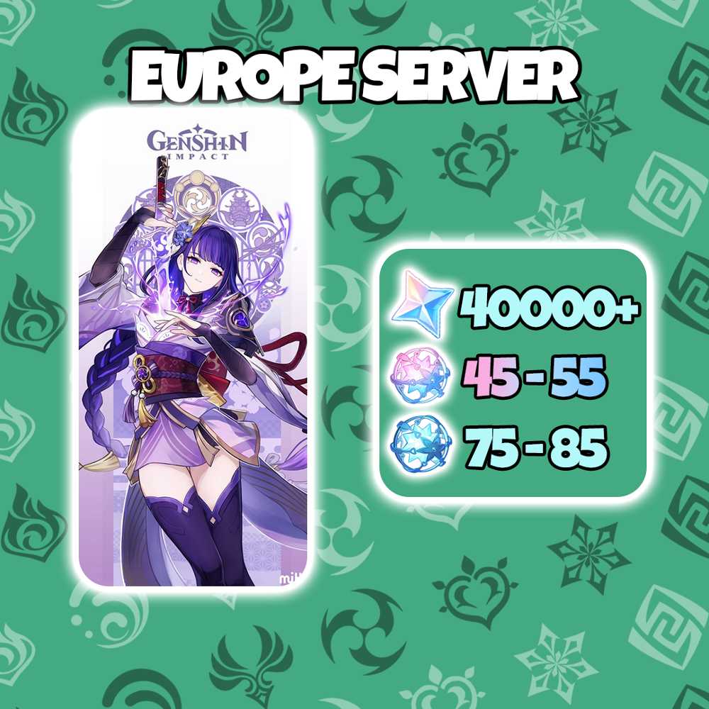 [Europe] Raiden (300 Wishes) | AR50+ | 40000 Primogems + 45-55 Interwined Fate + 75-85 Acquaint ...