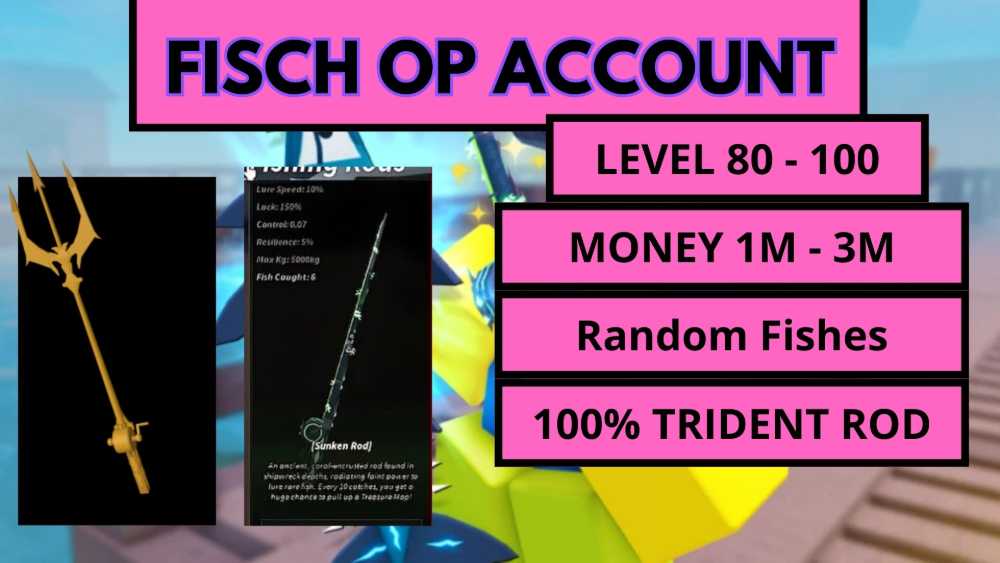 Fisch Account | LEVEL 80 - 100 | 1M - 3M C$ | 100%TRIDENT ROD ...