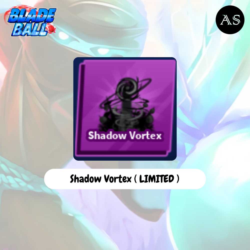 Shadow Vortex ( Limited Explosion ) [ Blade Ball ]