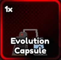 Evolution Capsule | Anime Last Stand | ALS