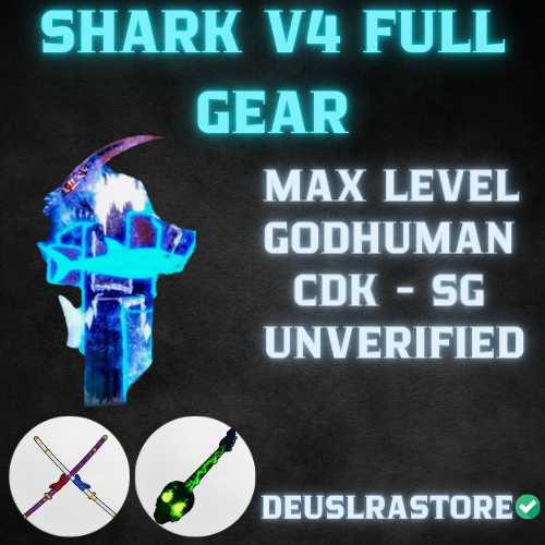Blox Fruit Accounts - Shark V4 Full Gear - CDK + SG - Godhuman - Unverified