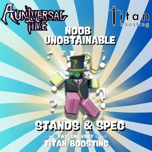 Noob - A Universal Time (AUT) - Roblox