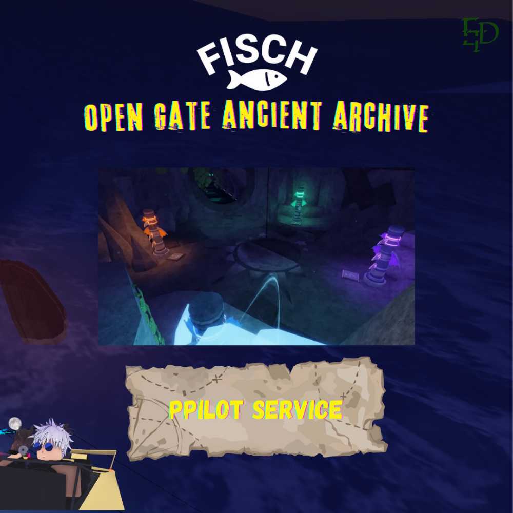 Roblox Fisch | Open Gate Ancient Archive- Pilot Services | Fast Service