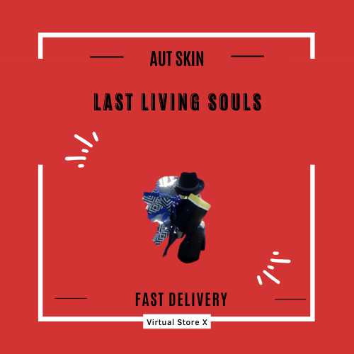 Last Living Souls - LLS - Unobtainable Skin - AUT - A Universal Time