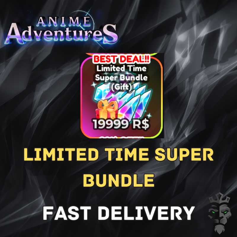 Limited Time Super Bundle [GIFT] - Anime Adventures - Instant Delivery